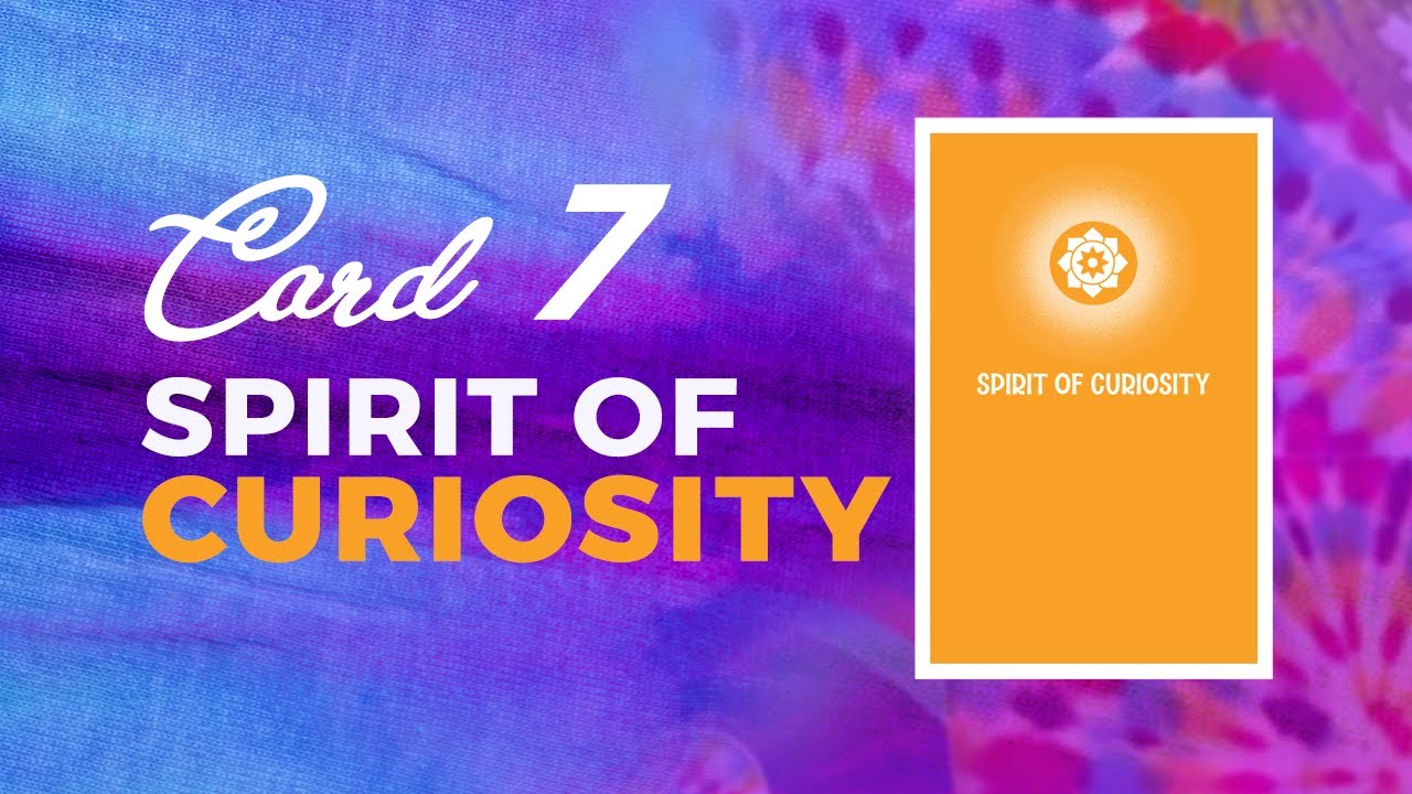 What Is The Spirit Of Curiosity Wisdom Card Wednesday YouTube What Is The Spirit Of Curiosity Wisdom Card Wednesday YouTube