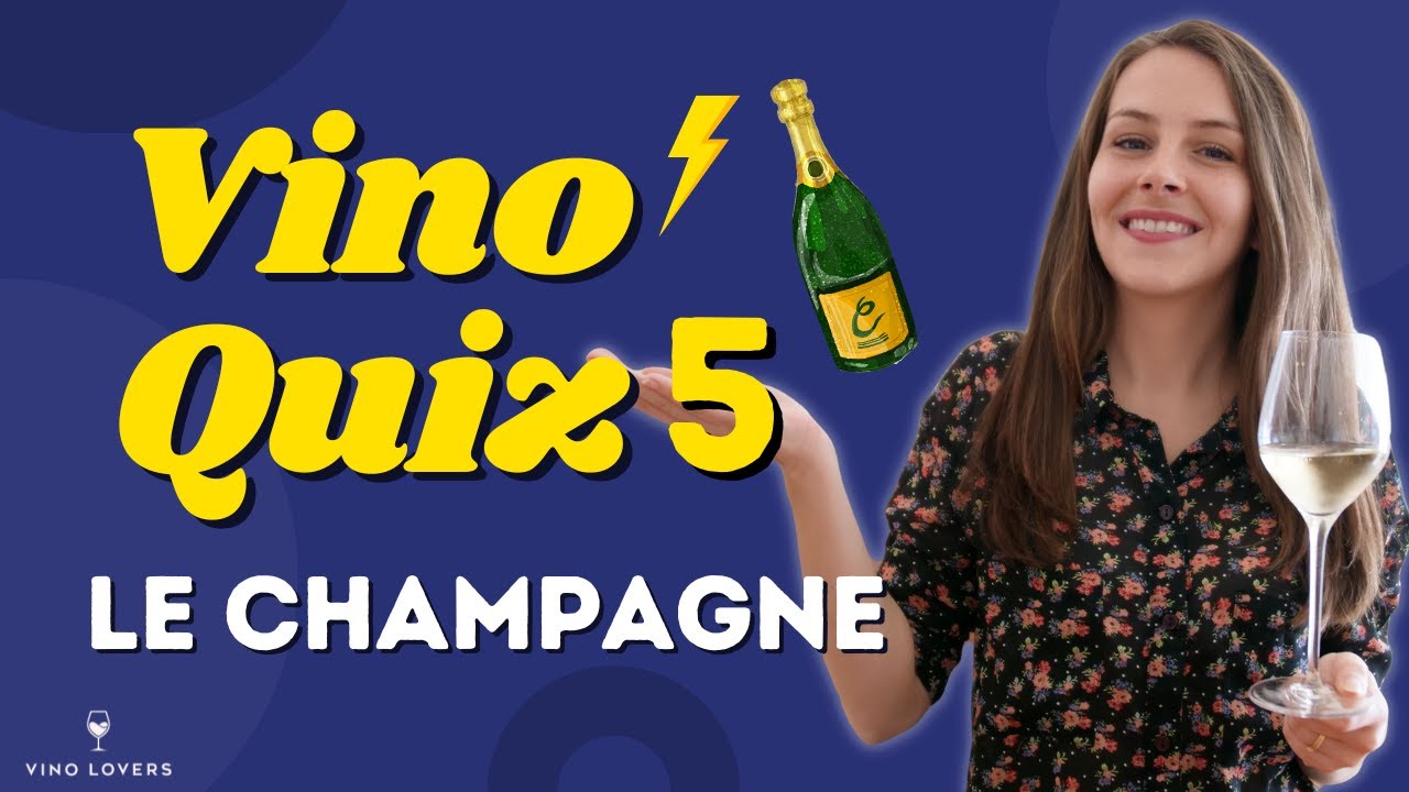 Vino Quiz #5 : testez vos connaissances sur le Champagne 🥂 - YouTube