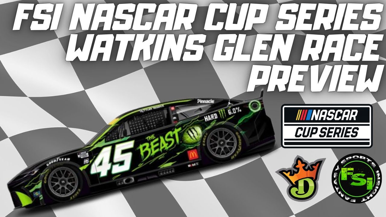 FSi NASCAR Cup Series DFS Picks Show - Go Bowling! at The Glen at ...