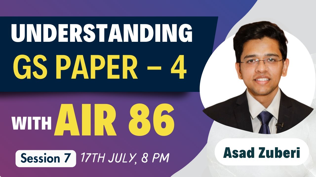 Understanding UPSC Mains GS 4 Paper - Free GS Bootcamp by Topper | Asad ...