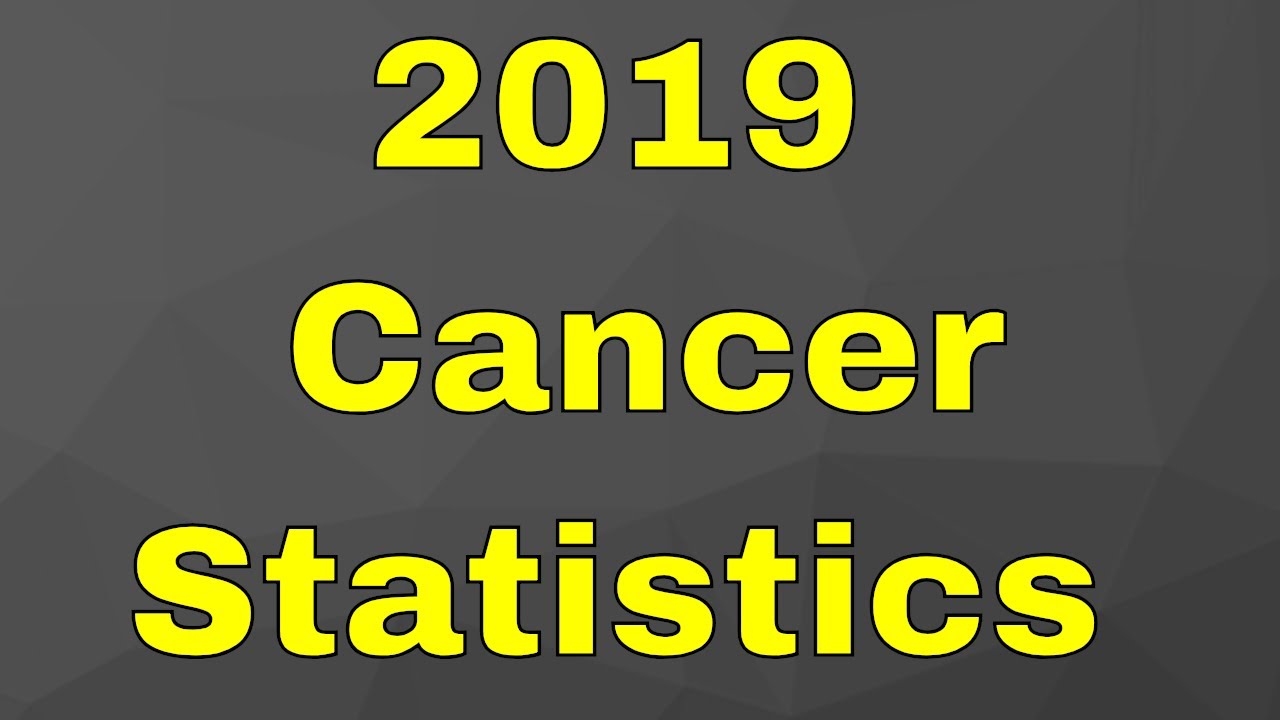 How many people get cancer? Here are the 2019 latest cancer statistics ...