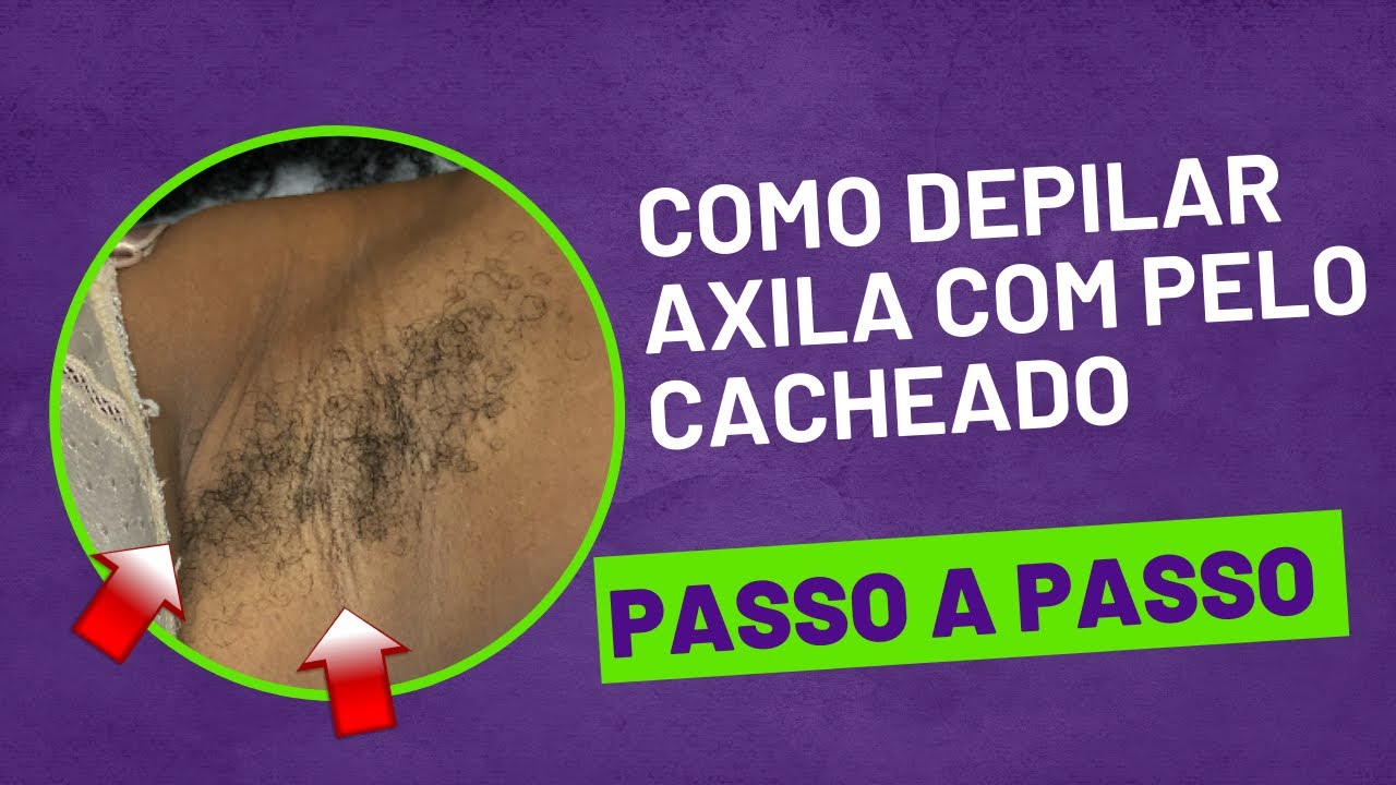 Como depilar uma axila | Passo a passo pelos cacheados - YouTube