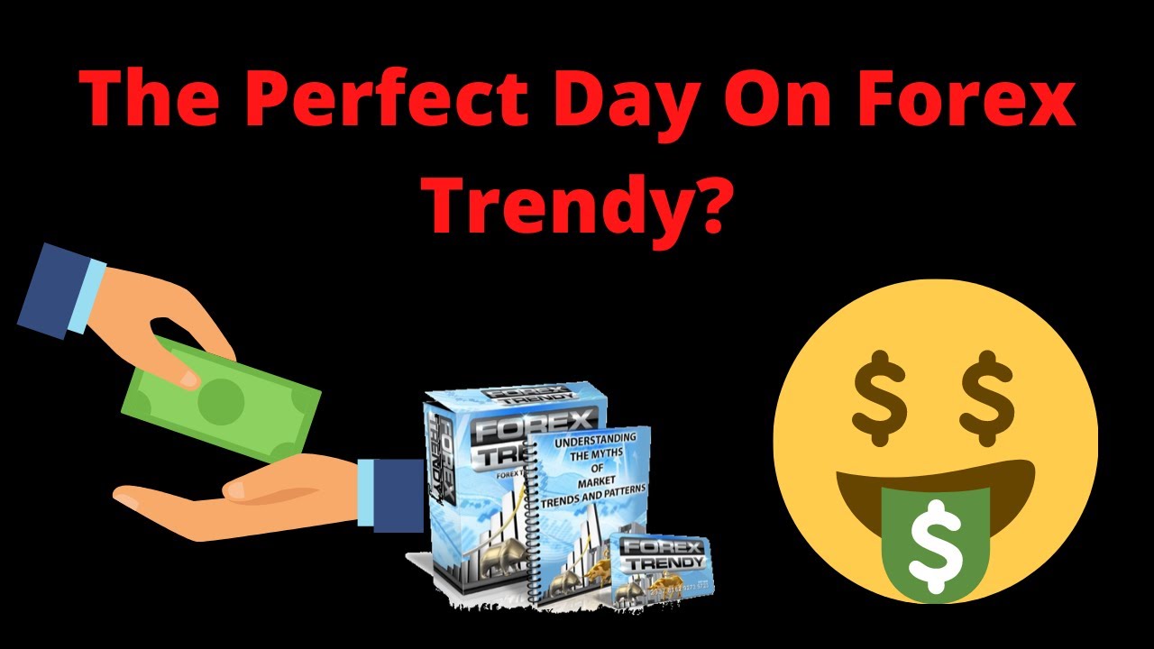 Forex Trendy Review: The Perfect Day On Forex Trendy? - YouTube