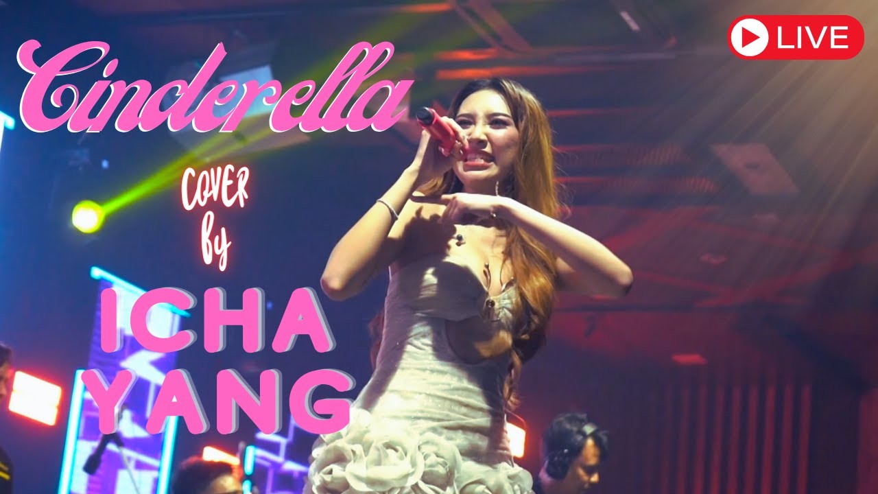 CINDERELLA - ICHA YANG (cover) Live at BG Lounge and Kitchen - YouTube