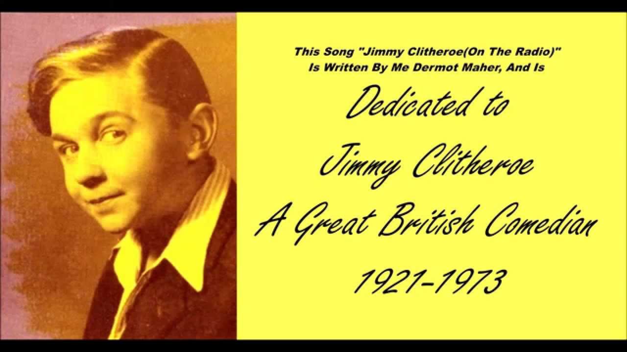 Jimmy Clitheroe (on the radio). Written by Dermot A Maher. (Acoustic ...
