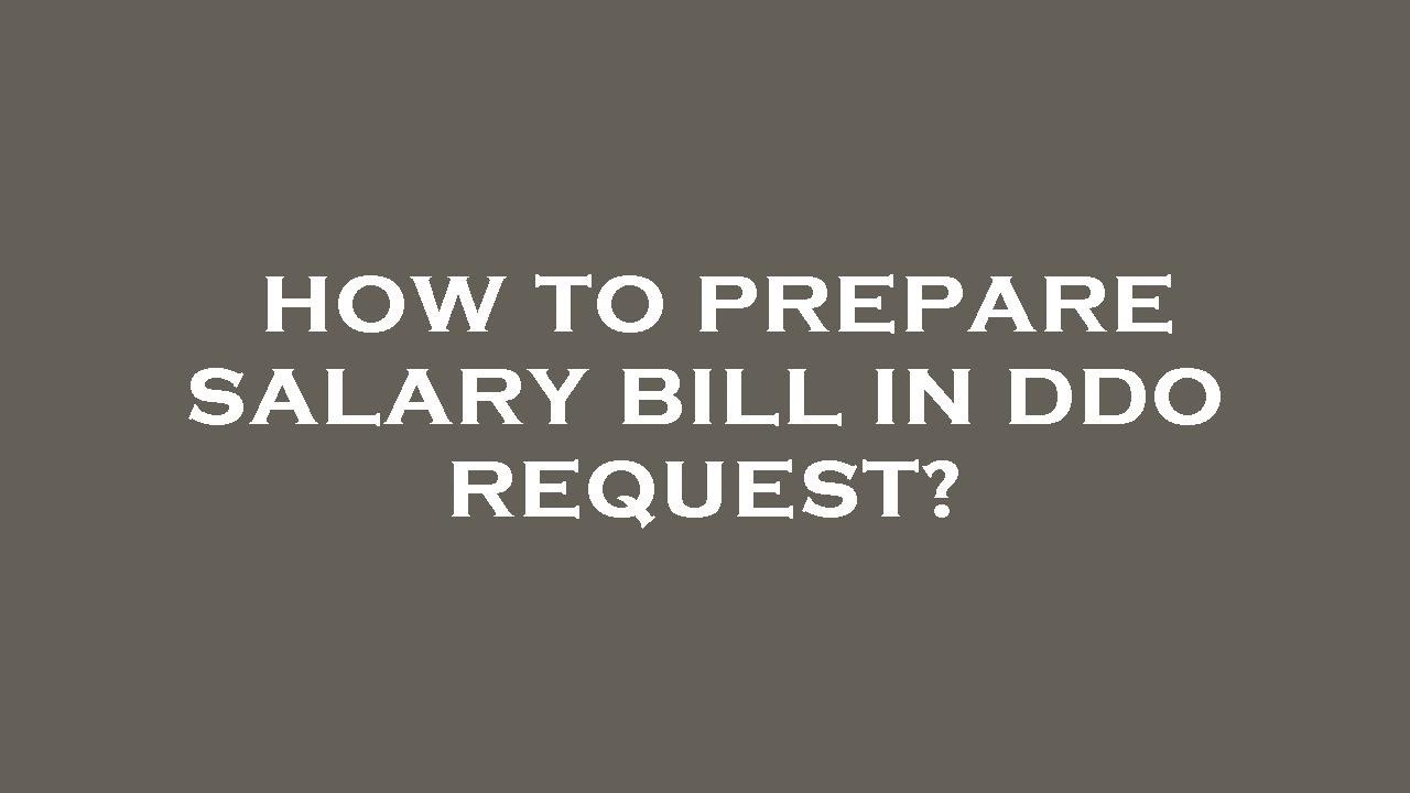 How to prepare salary bill in ddo request? - YouTube