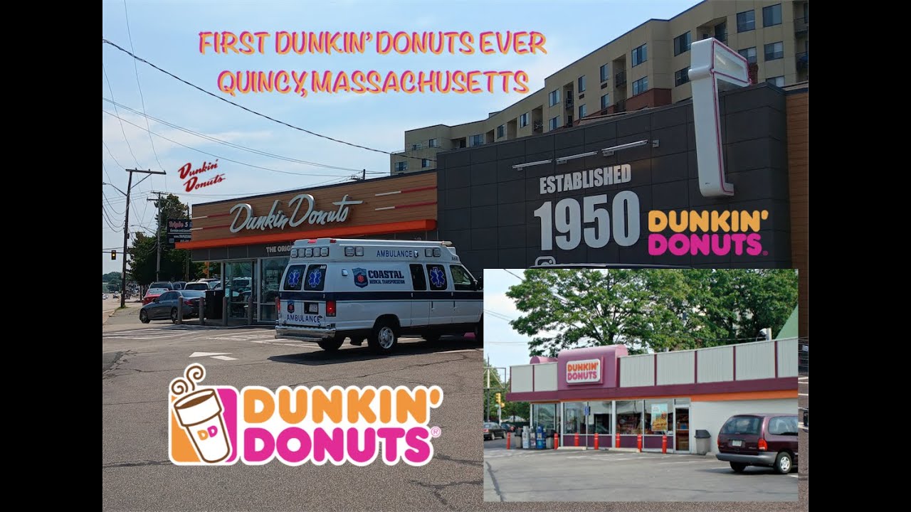 The First Dunkin' Donuts Location Ever - Quincy Massachusetts (Not ...