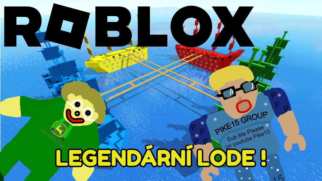 Legendární Lodě ! | ROBLOX HRY #2 - YouTube