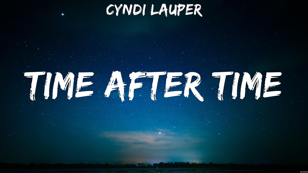 Cyndi Lauper - Time After Time (Lyrics) Tina Turner, Queen & David ...