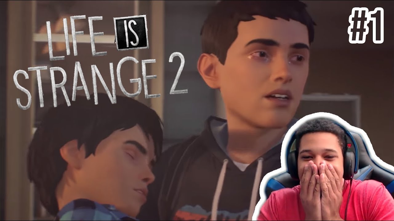 I'M GOING TO CRY | LIFE IS STRANGE 2 EP. 1| [PART 1] - YouTube