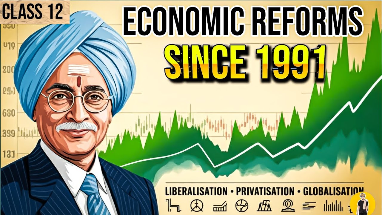 ECONOMIC REFORMS SINCE 1991| Class 12 One Shot | Chapter 3 | By:ROASTER ...