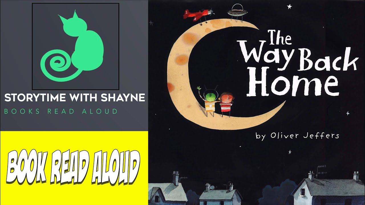 Storytime Delight Picture Book Read Aloud The Way Back Home YouTube