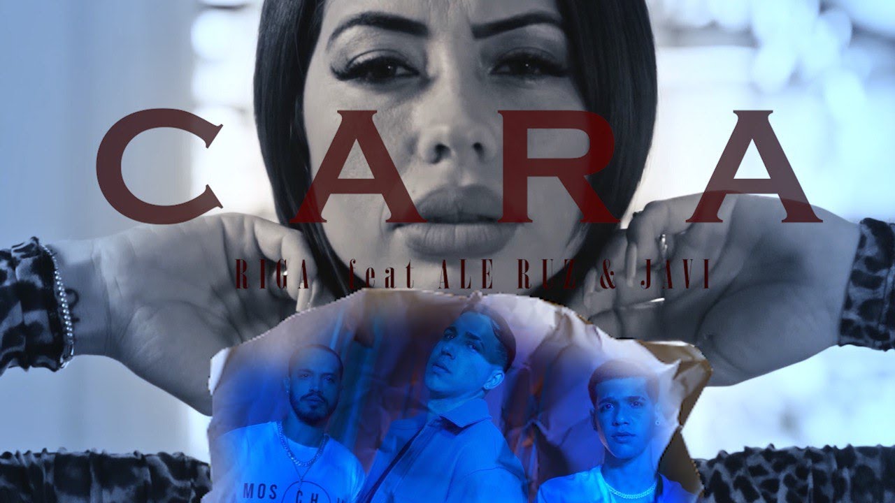 RIGA x Ale Ruz & Javi - CARA ( Video Oficial) - YouTube