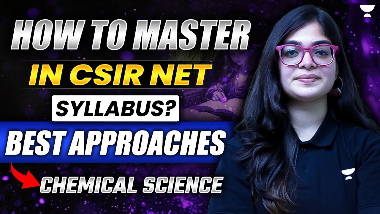 How to Master CSIR NET Chemistry Syllabus | Best Approaches For CSIR ...