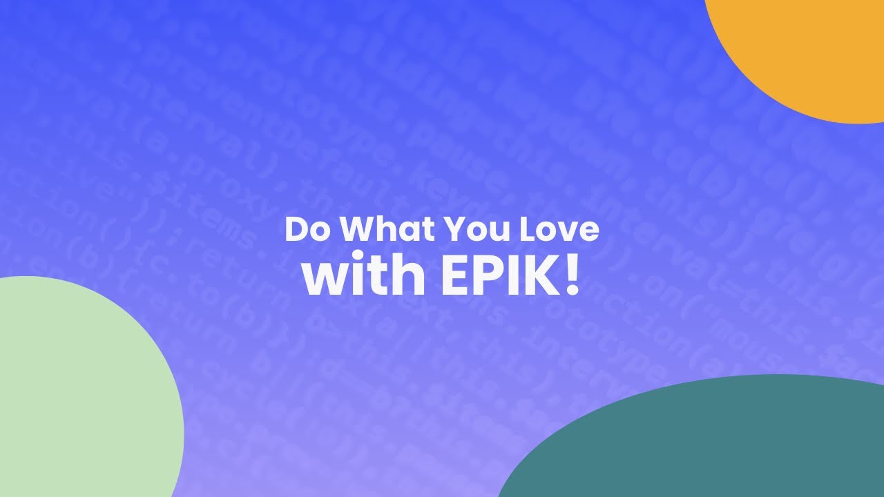 Do what you love with Epik! - YouTube