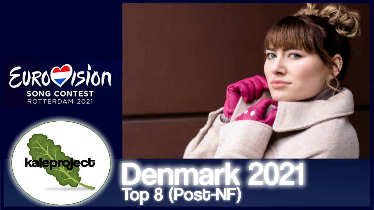 Denmark ESC Selection (Dansk Melodi Grand Prix) 2021 Top 8 With ...
