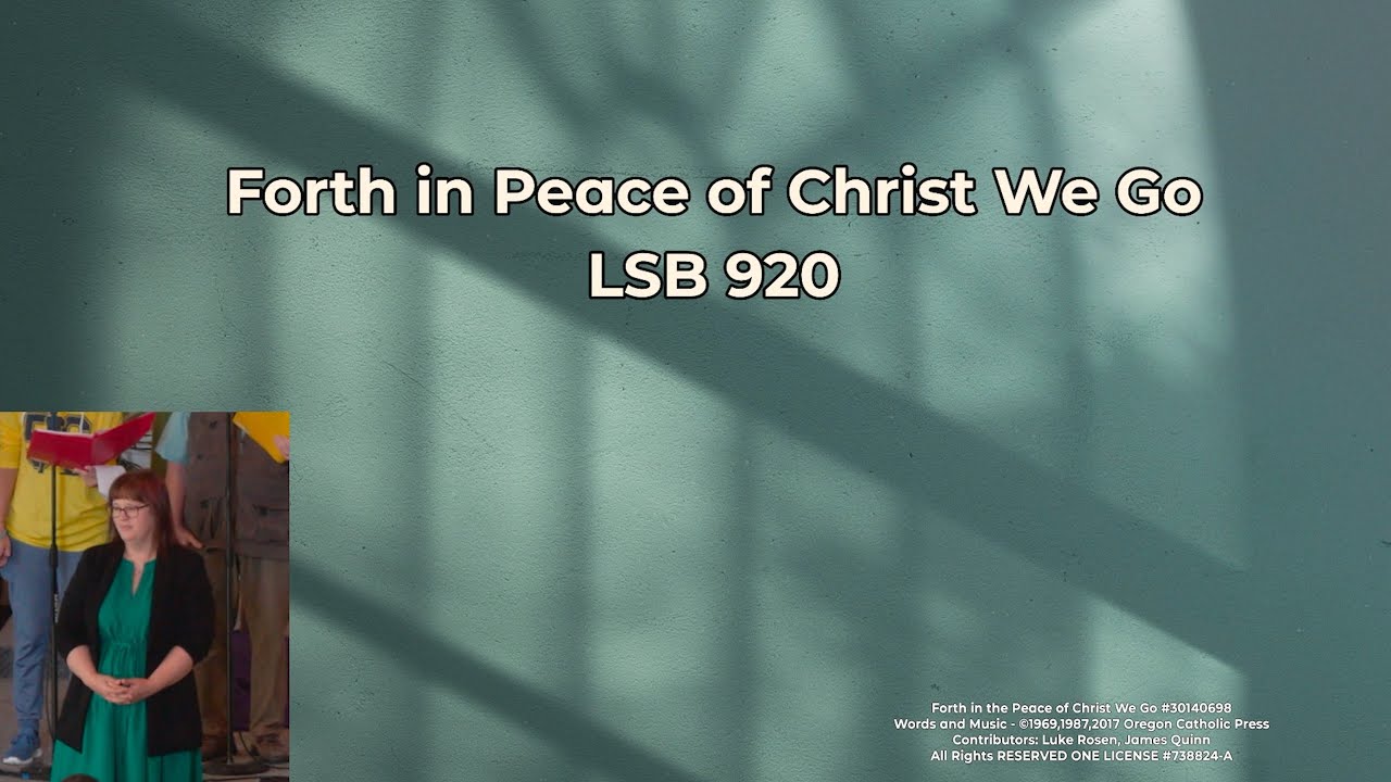 Forth In Peace Of Christ We Go // ASL Interpreted Hymn LSB 920