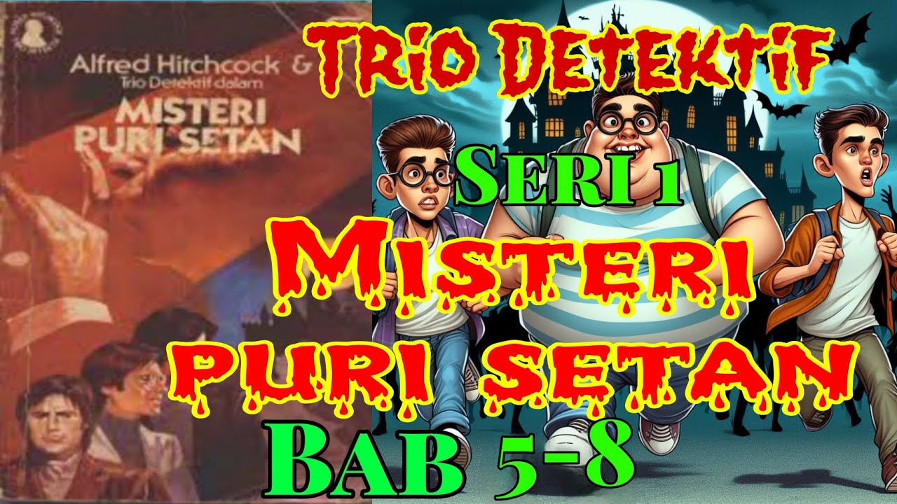 Trio Detektif - Misteri Puri Setan Bab 5-8 - YouTube