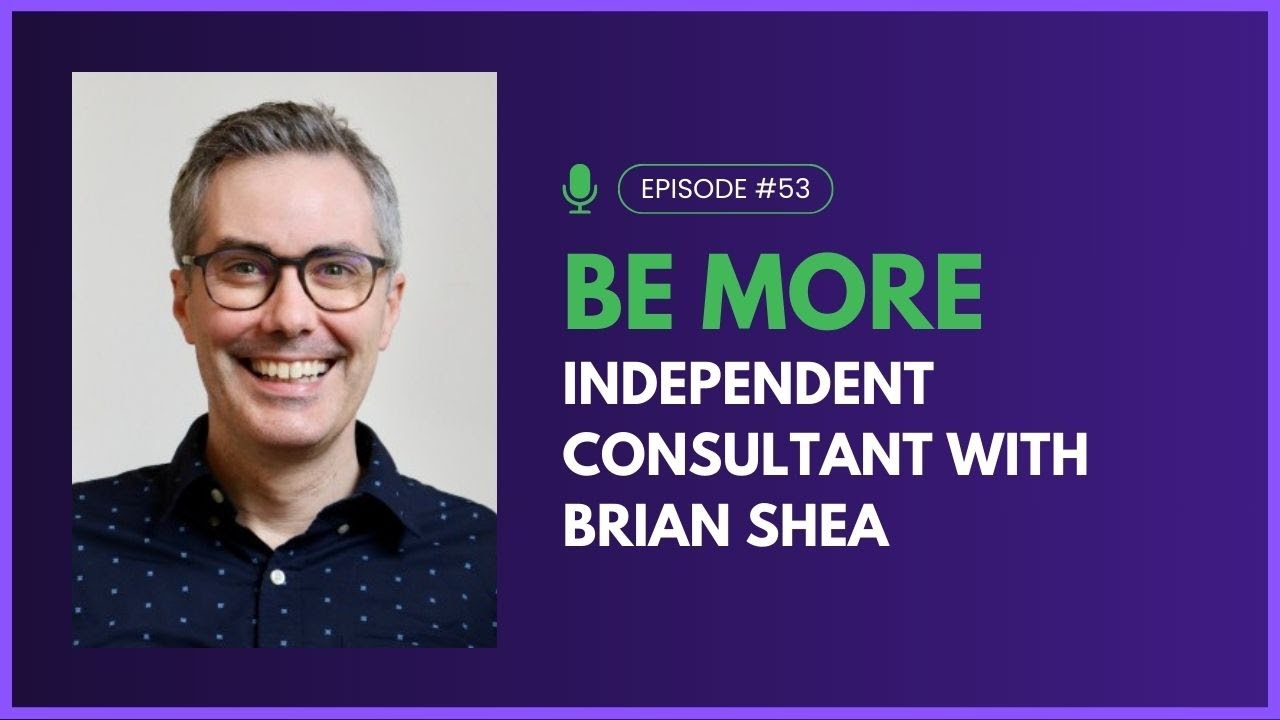 Be More Independent Consultant with Brian Shea - YouTube