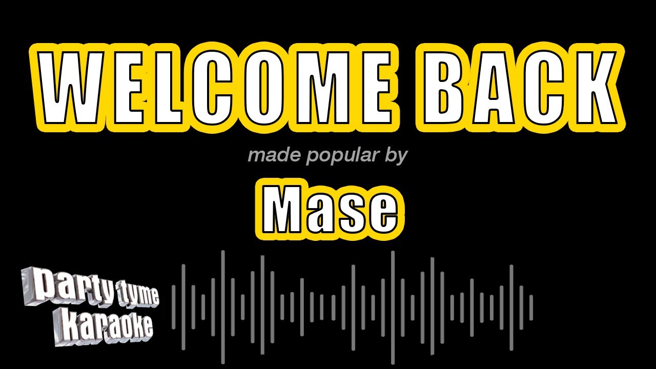 Mase - Welcome Back (Karaoke Version) - YouTube