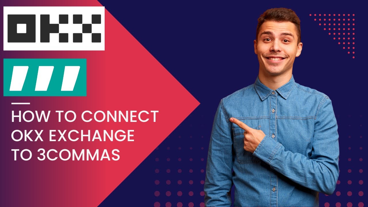 Steps on How to Connect OKX with @3commas#3CommasContest - YouTube