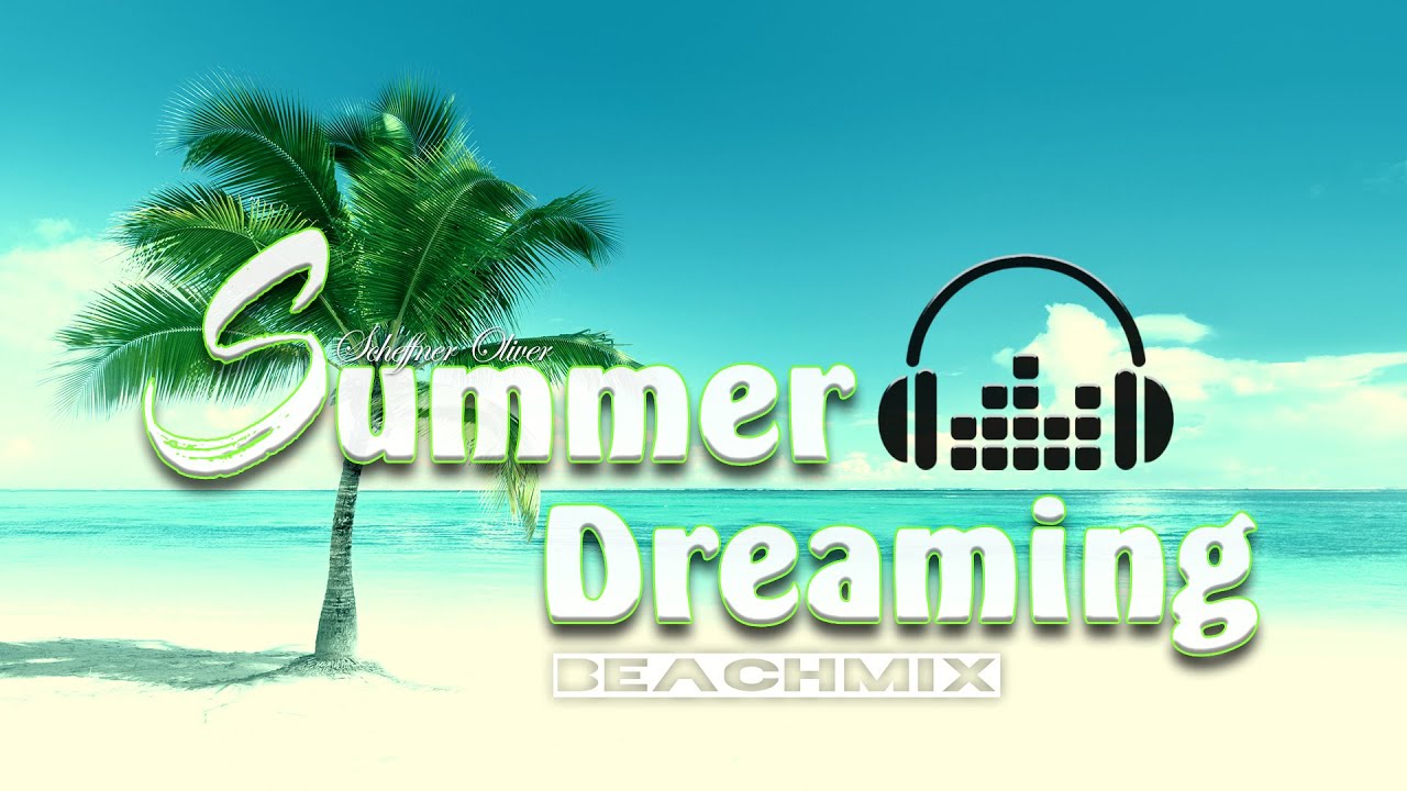 Summer Dreaming (beachmix) - YouTube Music