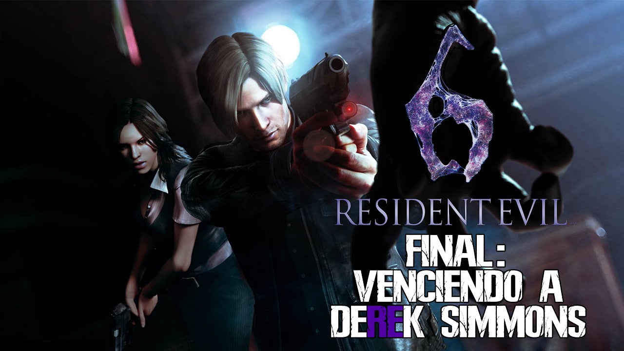 RESIDENT EVIL 6 - GAMEPLAY FINAL - VENCIENDO A DEREK SIMMONS. - YouTube