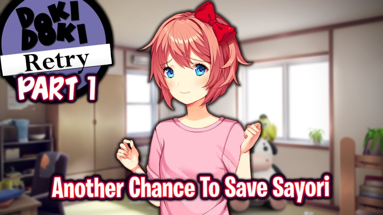 Another Chance To Save Sayori!!!!(Part 1)(DDLC Retry MOD) - YouTube