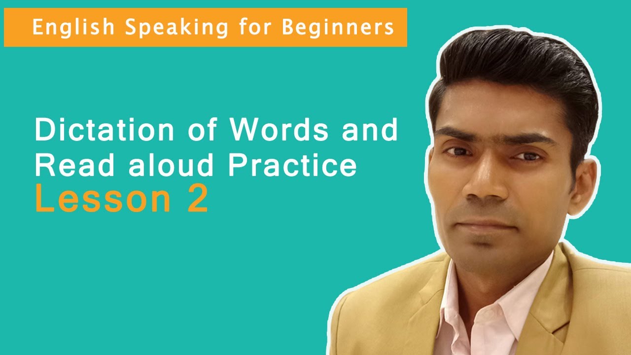 Dictation of words and read aloud practice Lesson 2 | English speaking ...