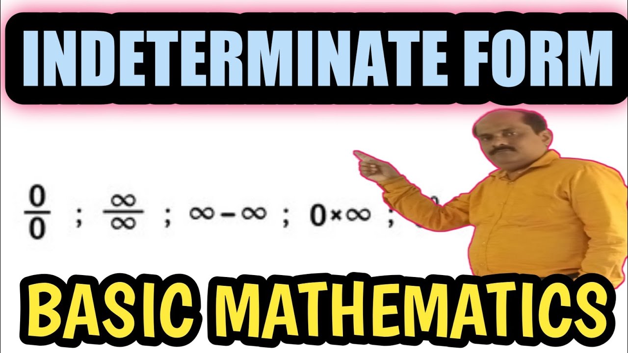BASIC MATHEMATICS | INDETERMINATE FORM - YouTube