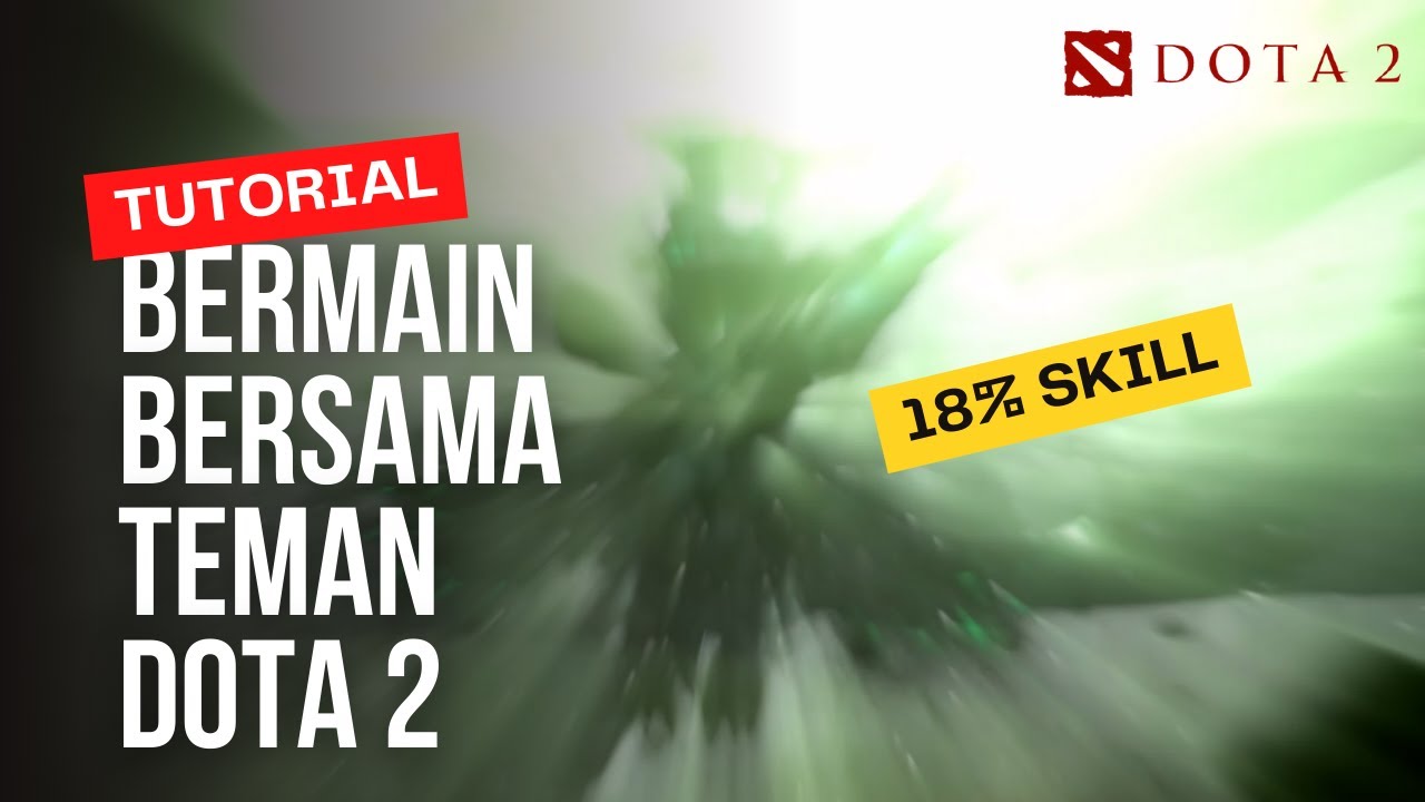 MENAMATKAN Tutorial Dota 2 - Play a Game with a Friends - YouTube