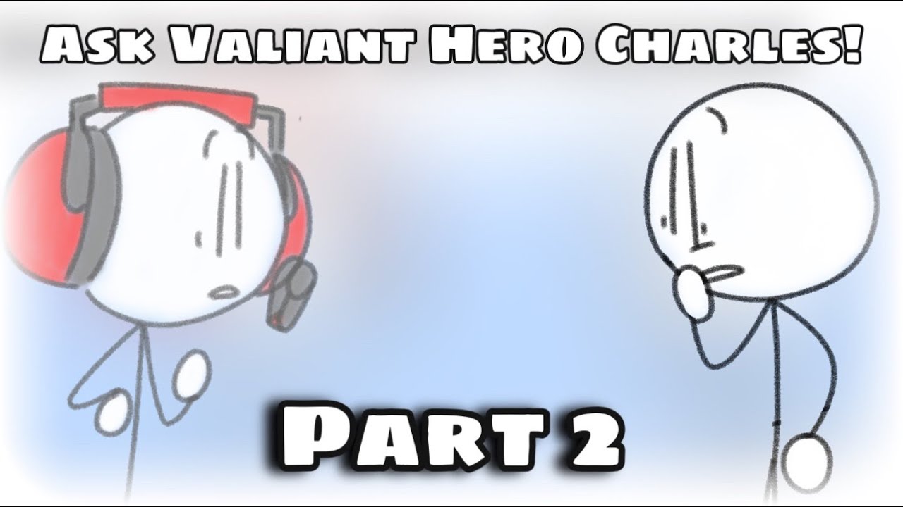 Ask Valiant Hero Charles Part 2! (Henry Stickmin Comic Dub) - YouTube