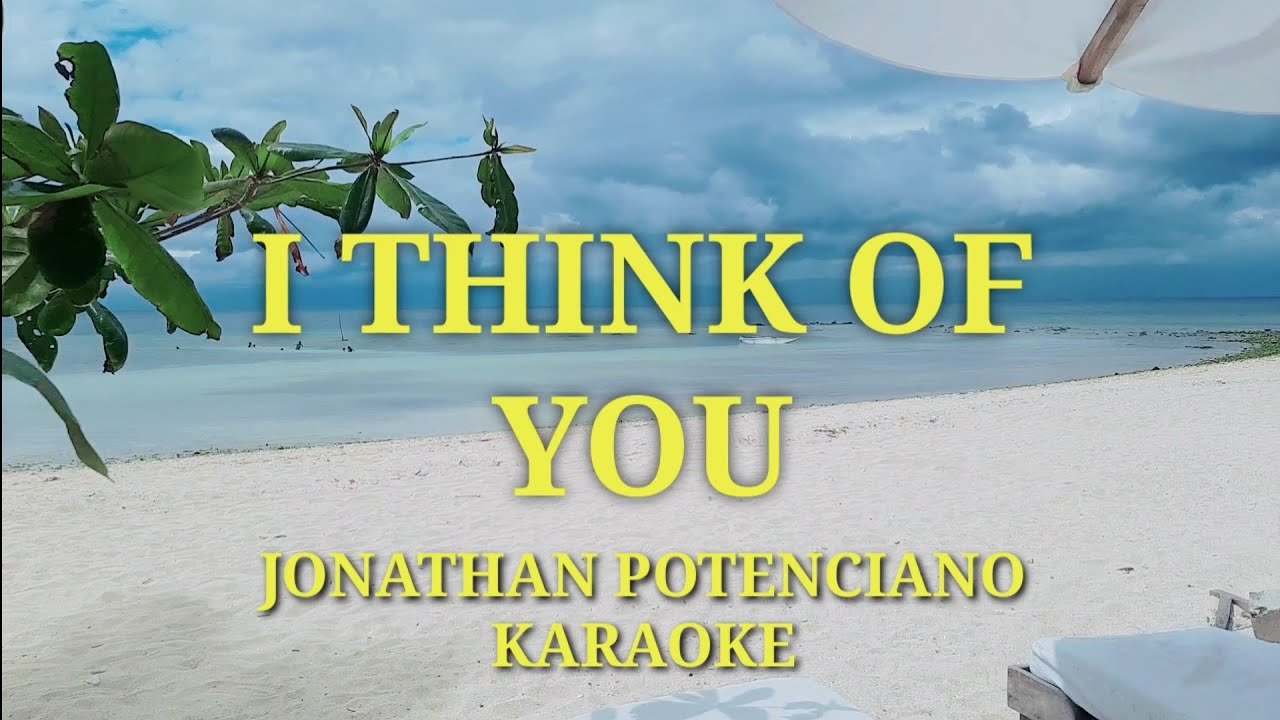 I THINK OF YOU by Jonathan Potenciano Karaoke version - YouTube