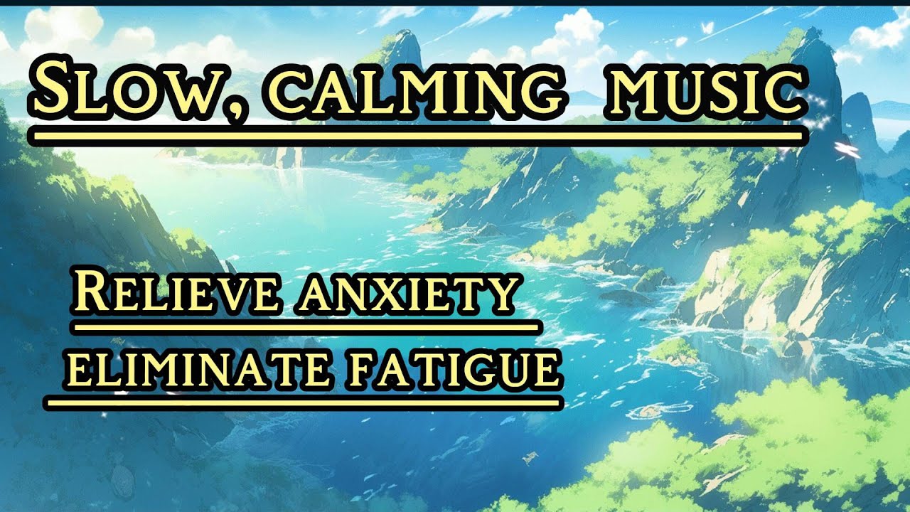 Slow, calming, healing piano music: relieve anxiety, release stress ...