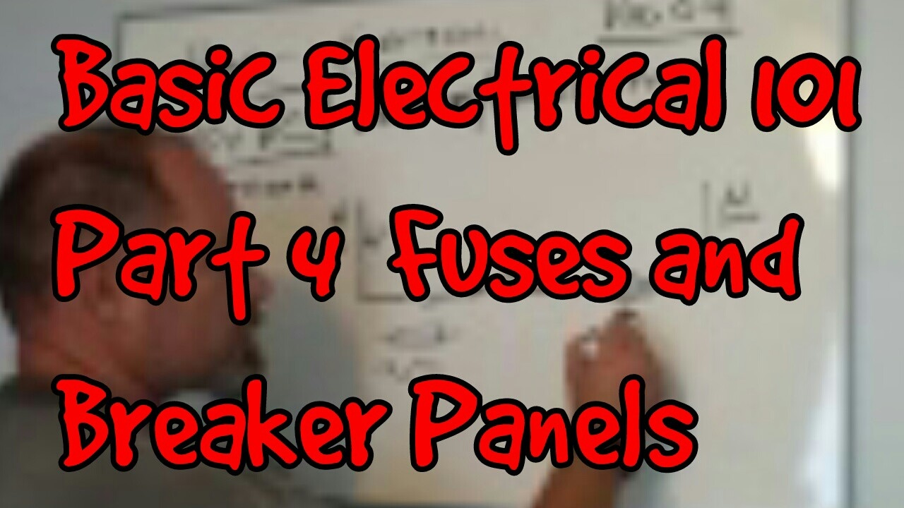 BASIC ELECTRICAL 101 #04 ~ Fuses and Breaker Panels - YouTube