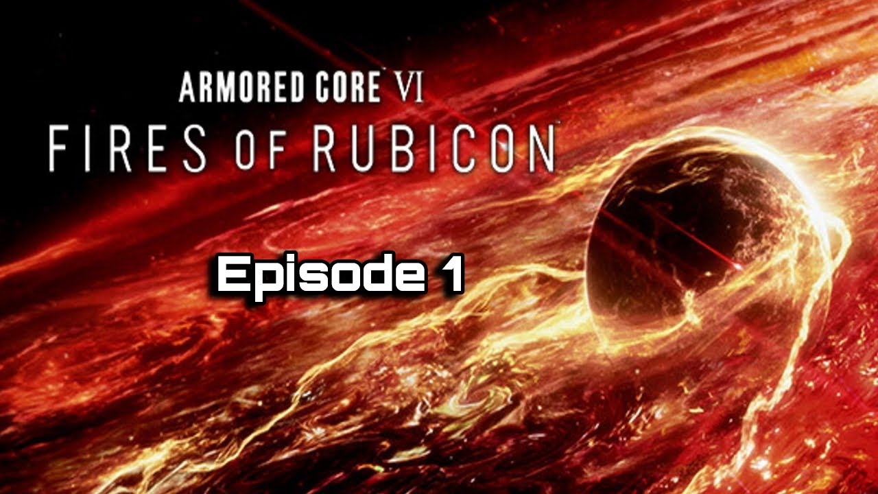 As Shiny as Possible - Armored Core VI: Fires of Rubicon [01] - YouTube