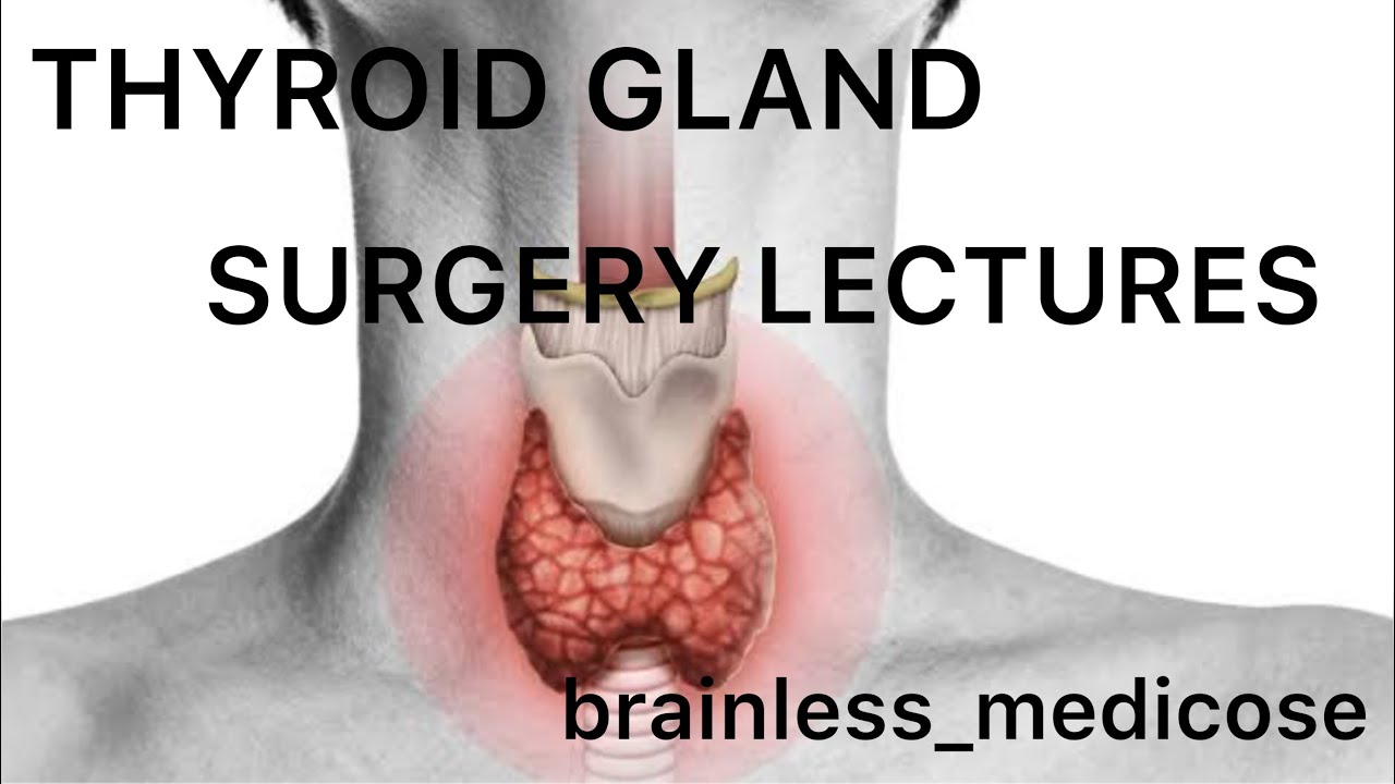 Thyroid Surgery Lecture 5, Developmental Disorders, Goiters Aetiology ...