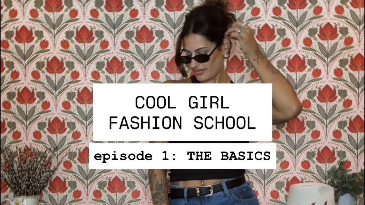 First official episode of COOL GIRL FASHION SCHOOL!! “THE BASICS” # ...