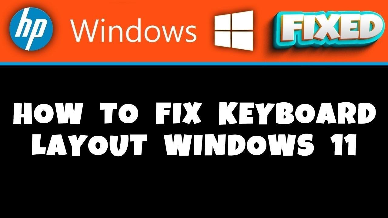 HP Laptop - How to Fix Keyboard Layout Windows 11 - YouTube