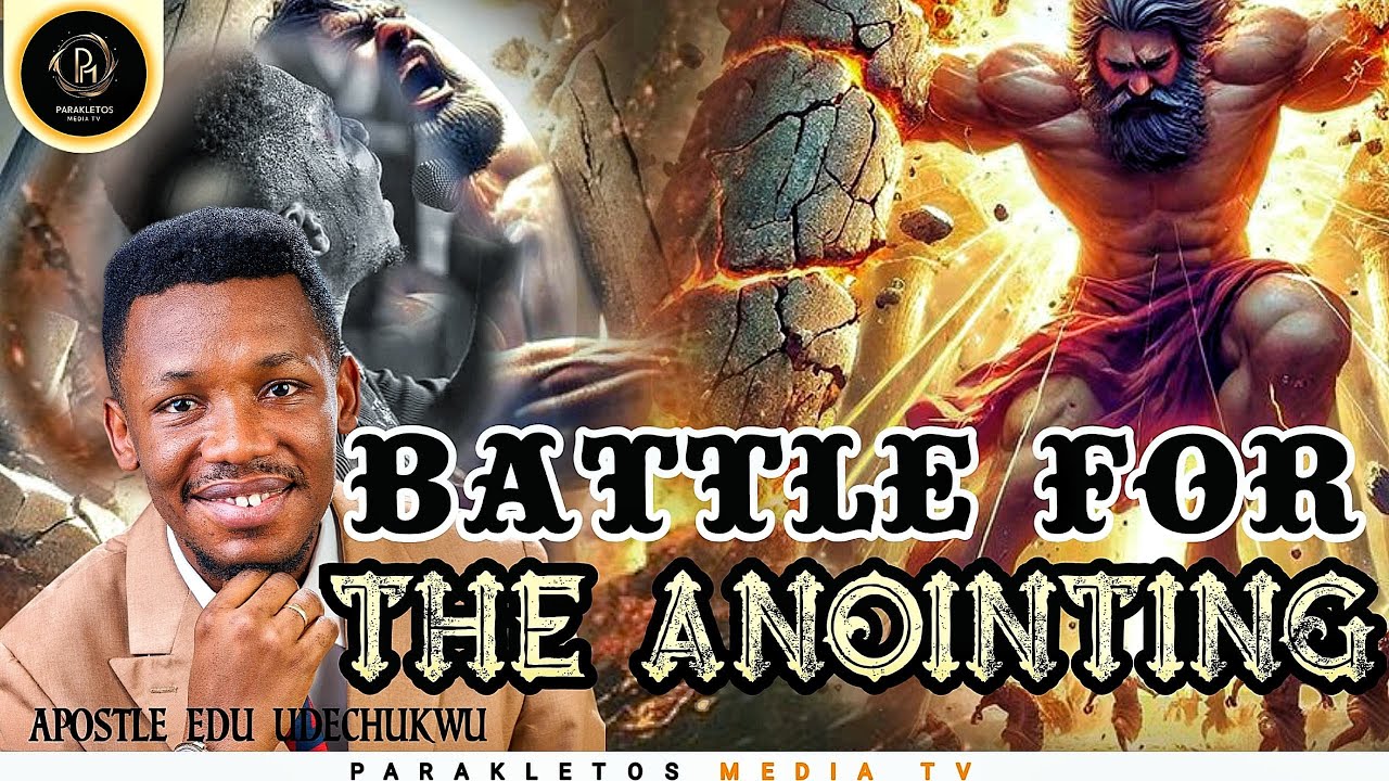 The Battle for the Anointing | Spiritual & Divine Anointing | Apostle ...