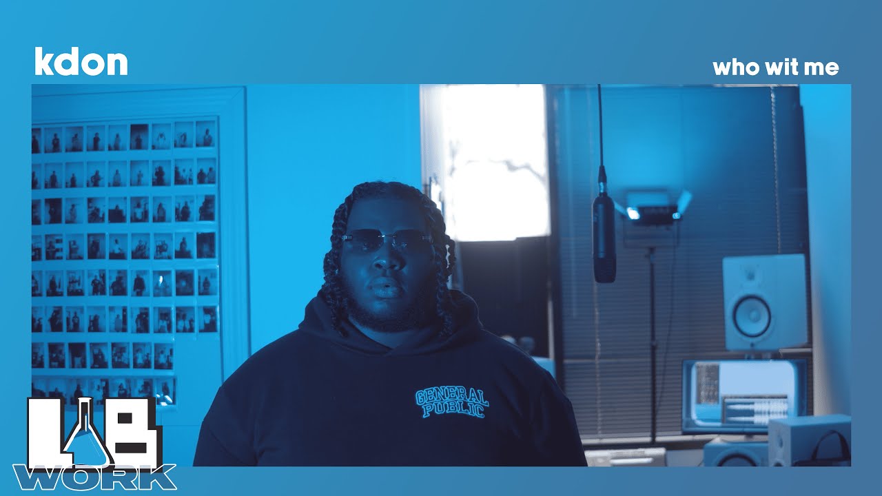 Kdon - Who Wit Me | A LAB WORK FEATURE - YouTube