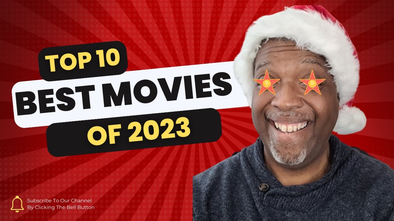 The Top 10 BEST Movies Of 2023 - YouTube