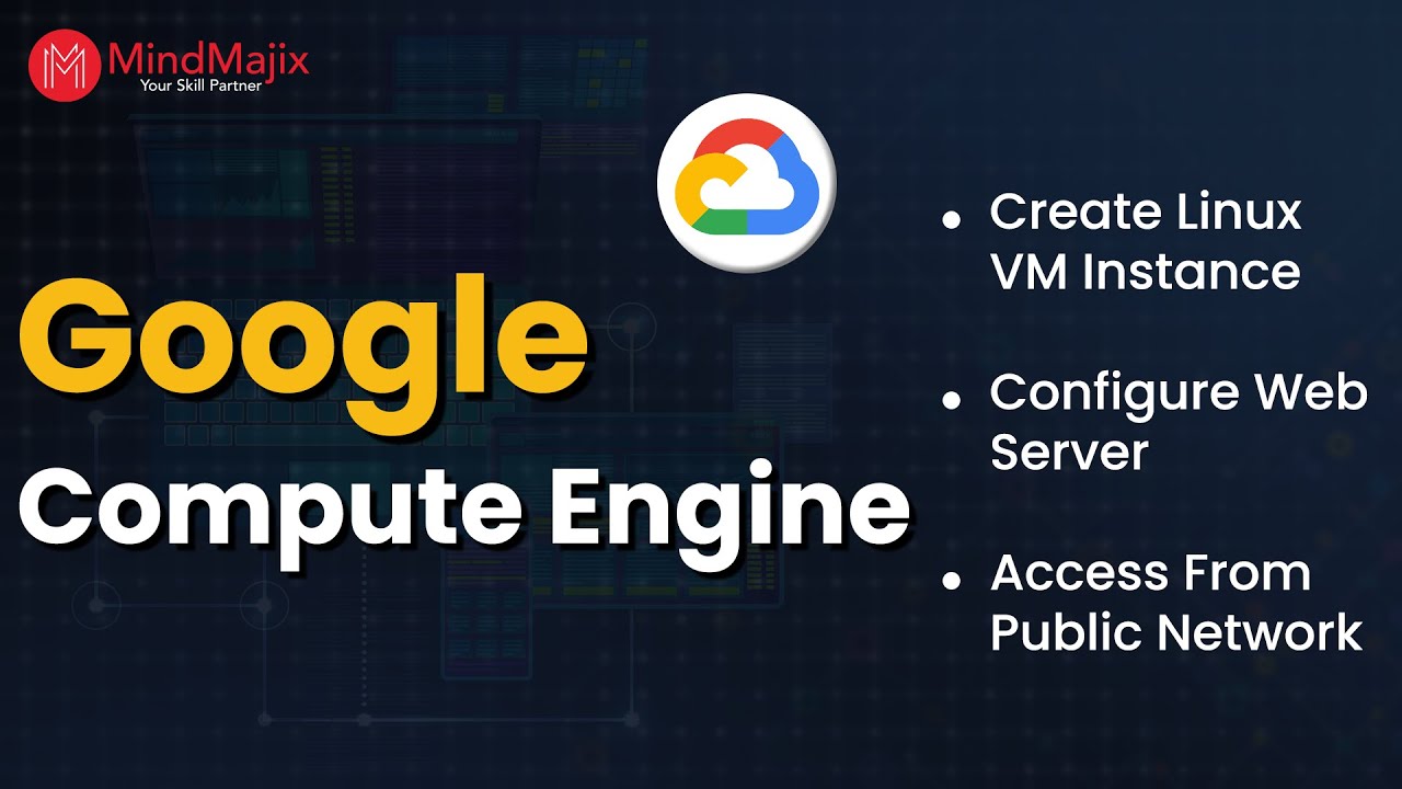 What is Google Compute Engine? | How to Create VM Instance in Google Cloud | MindMajix - YouTube