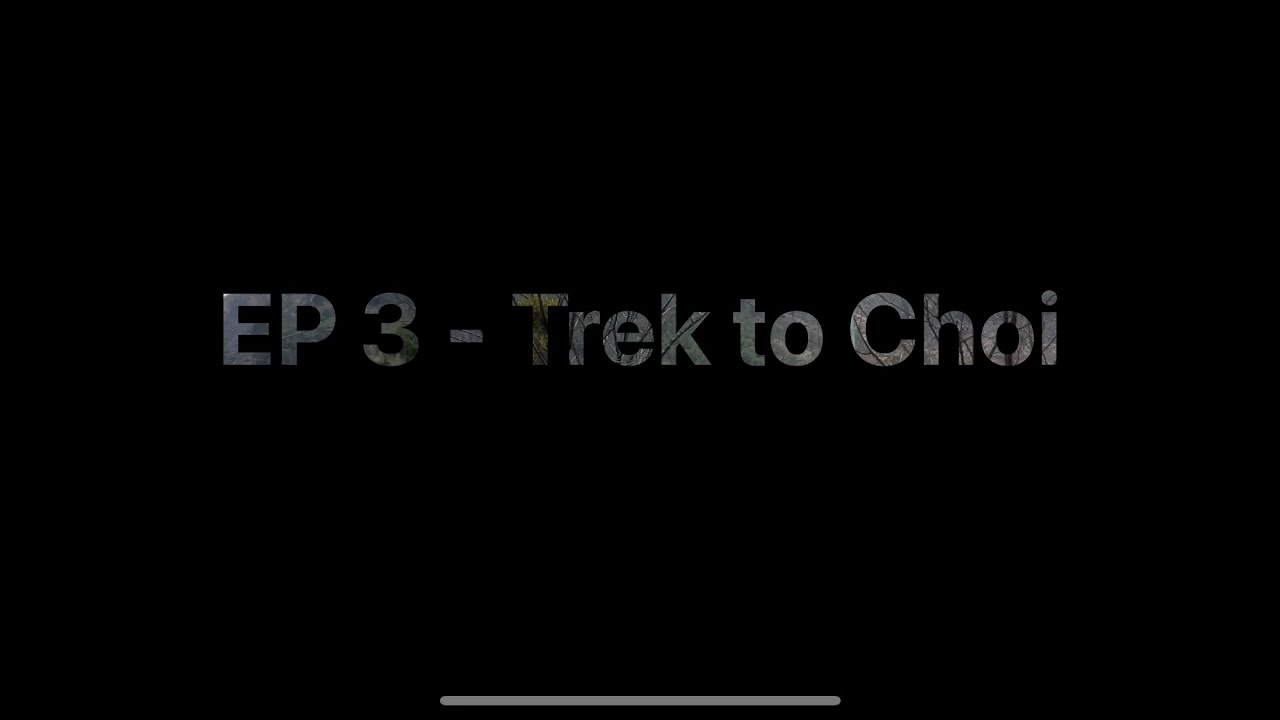 Ep 3 - Trek to Choi waterfall- Part 1 (till it rained) - YouTube