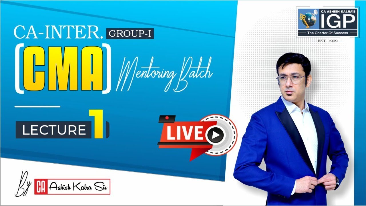 CA Inter CMA || Lecture 1 || Introduction || CA Ashish Kalra Sir - YouTube