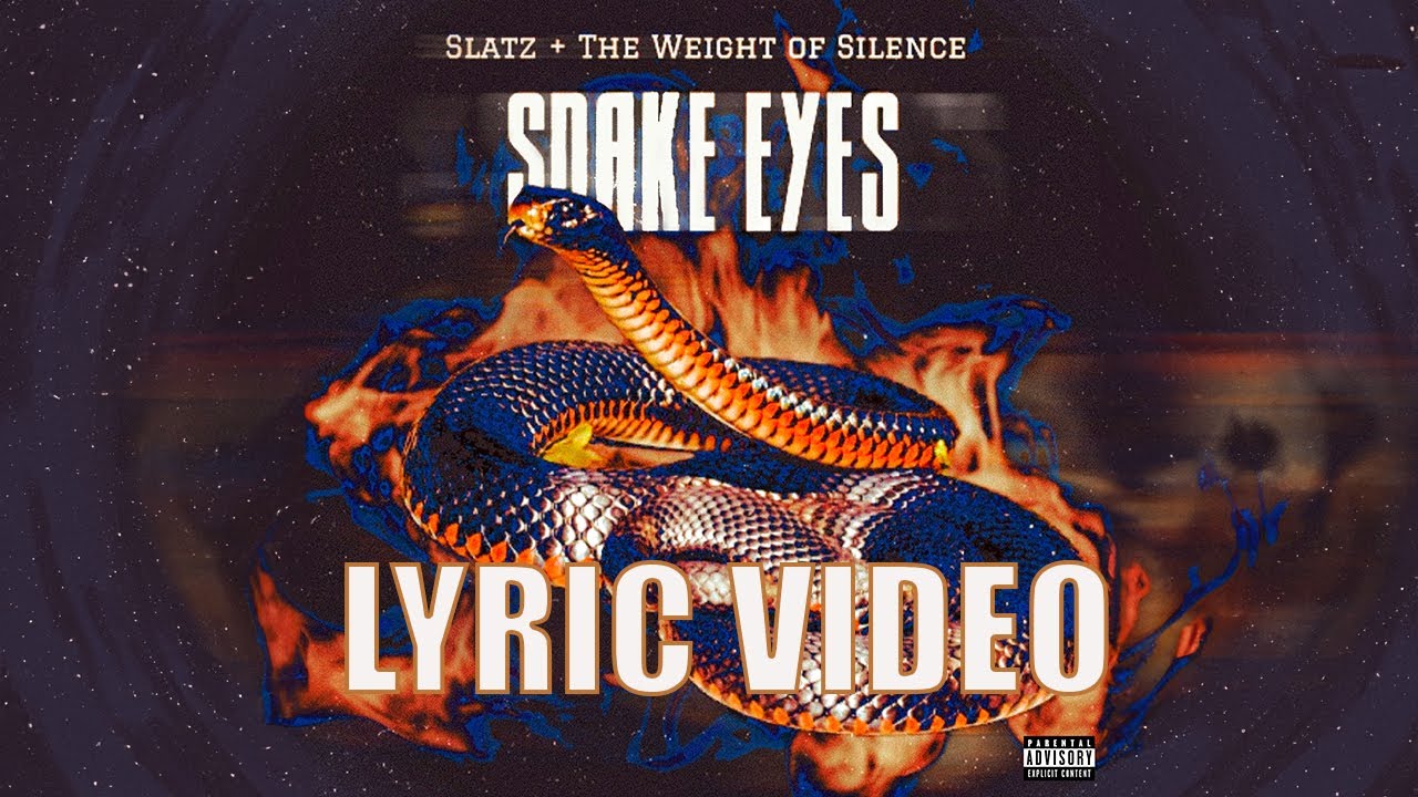 Slatz + The Weight of Silence - Snake Eyes (Lyric Video) - YouTube