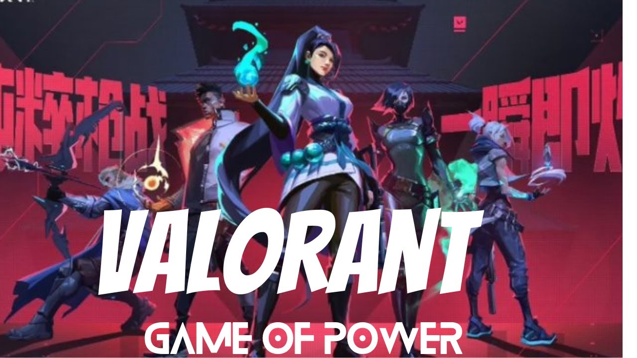 Valorant : Game Of Power - YouTube