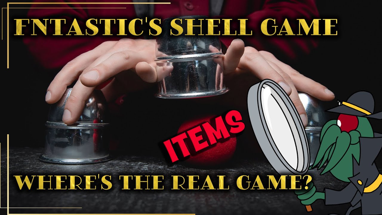 Fntastic's Shell Game: Where's the Real Game? - YouTube