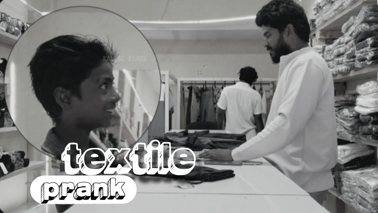 Irunga Bhai | Funny textile prank 😂 | Part-1 | Ambaththi pathinettu ...
