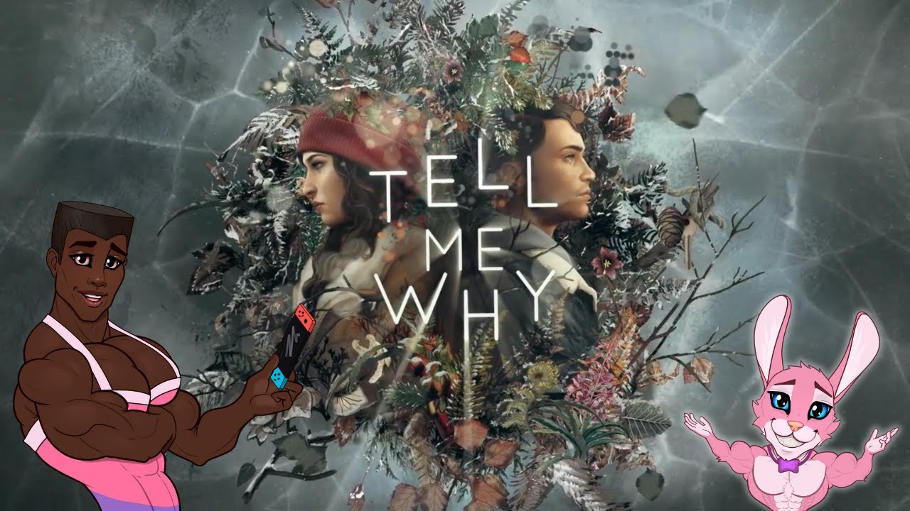Tell Me Why Full Game Stream - YouTube